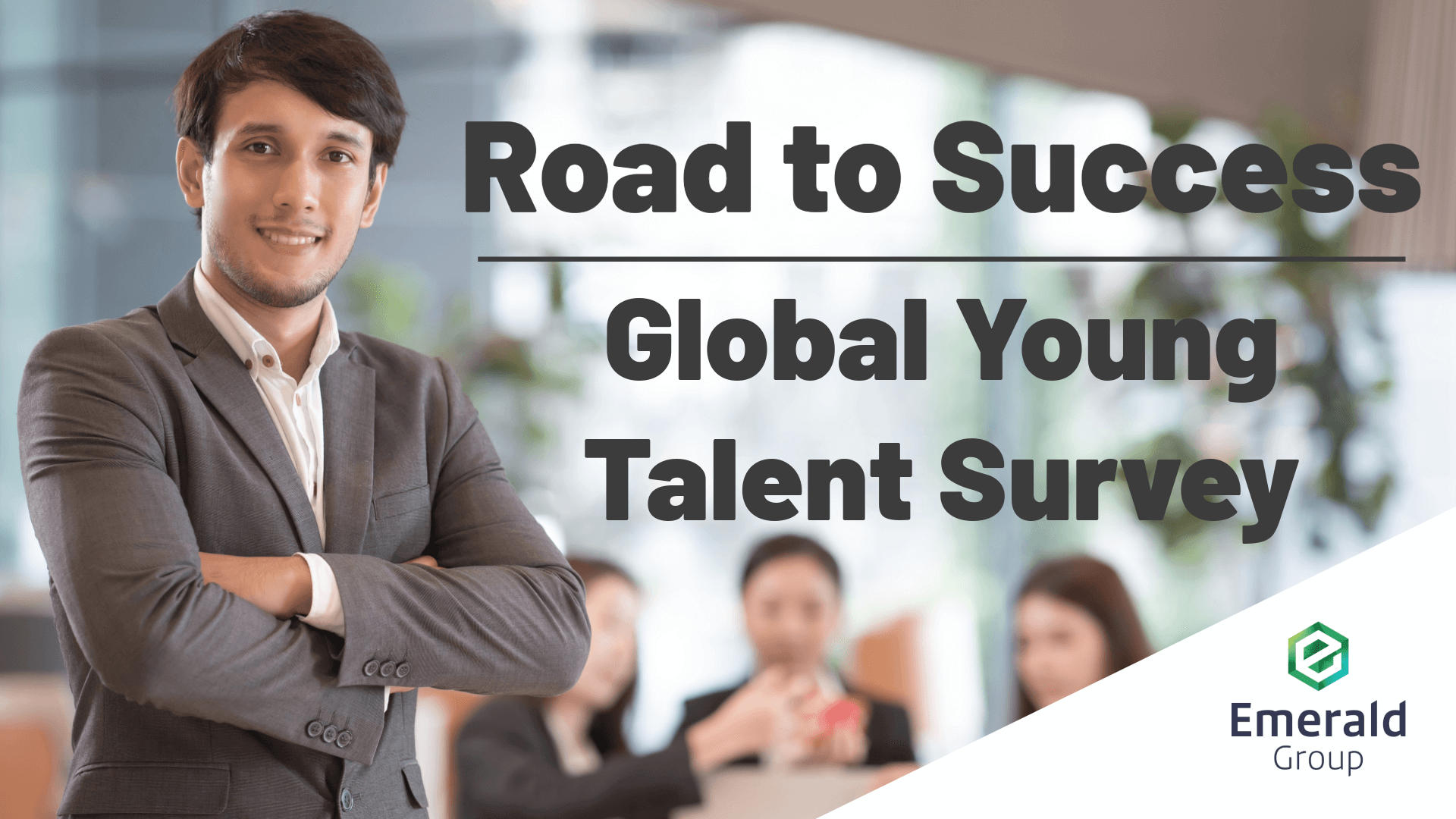 Road to Success: Emerald's Global Young Talent Survey | actupool