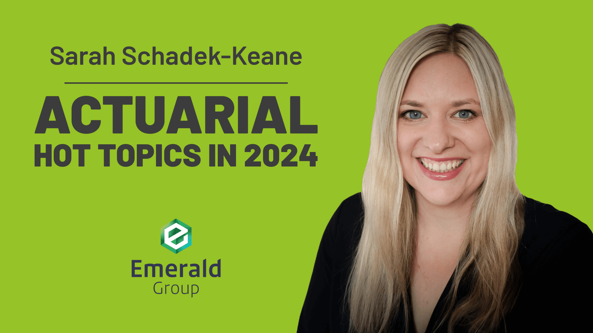 Actuarial Hot Topics in 2024: Interview with Sarah Schadek-Keane | actupool